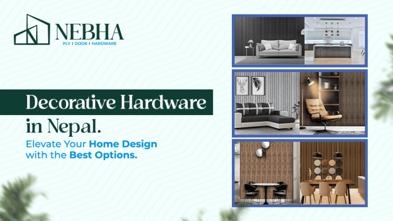 Decorative Hardware in Nepal: Elevate Your Home Design